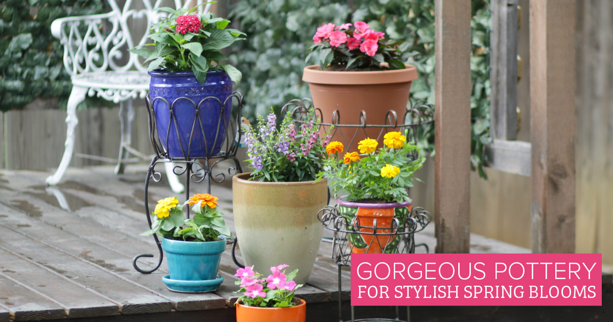 Gorgeous Pottery for Stylish Spring Blooms